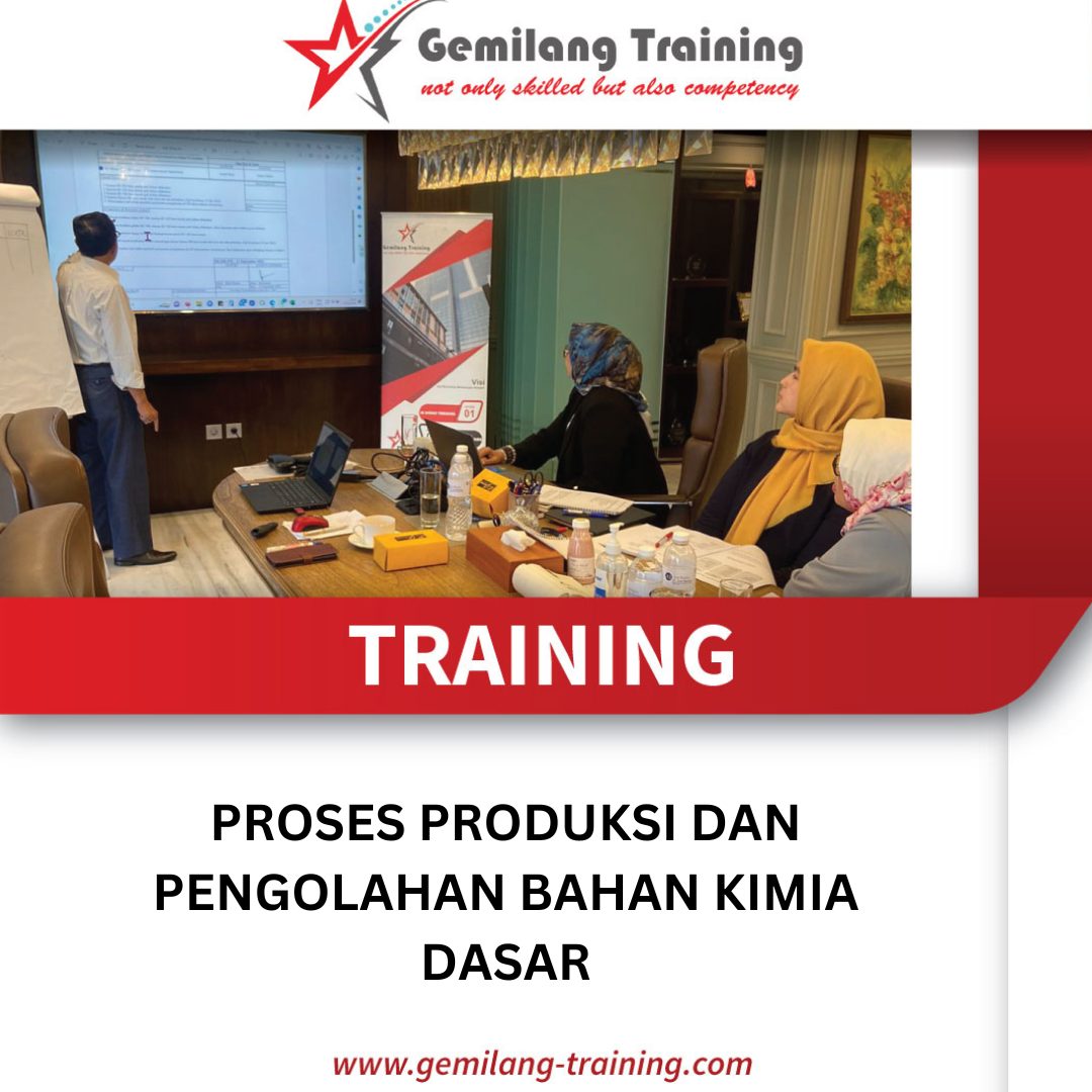 TRAINING PROSES PRODUKSI DAN PENGOLAHAN BAHAN KIMIA DASAR - Gemilang ...