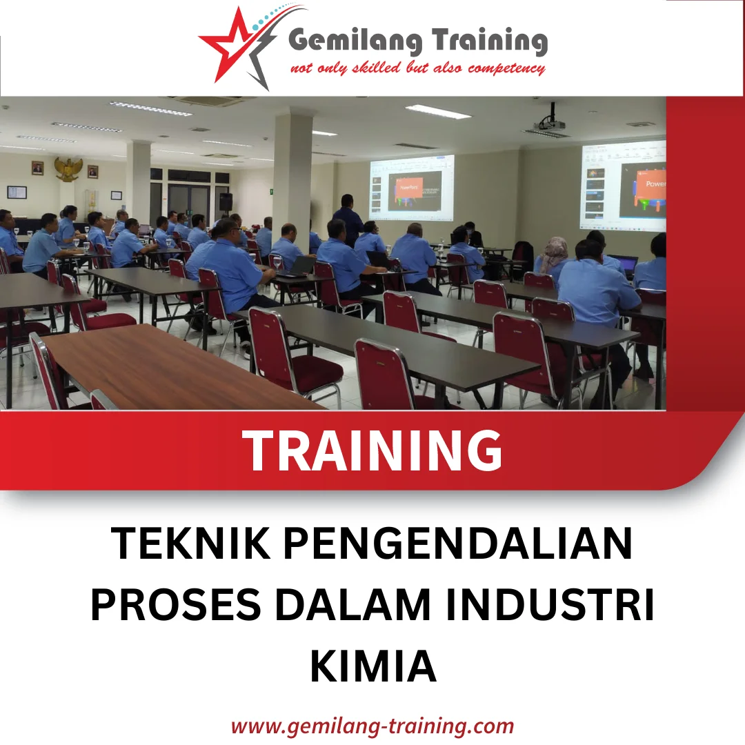 TRAINING TEKNIK PENGENDALIAN PROSES DALAM INDUSTRI KIMIA - Gemilang Training