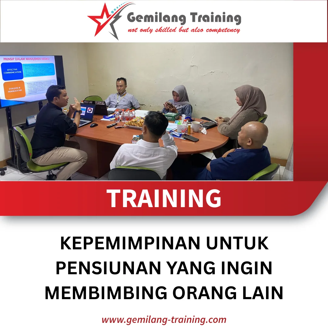 TRAINING KEPEMIMPINAN UNTUK PENSIUNAN YANG INGIN MEMBIMBING ORANG LAIN ...