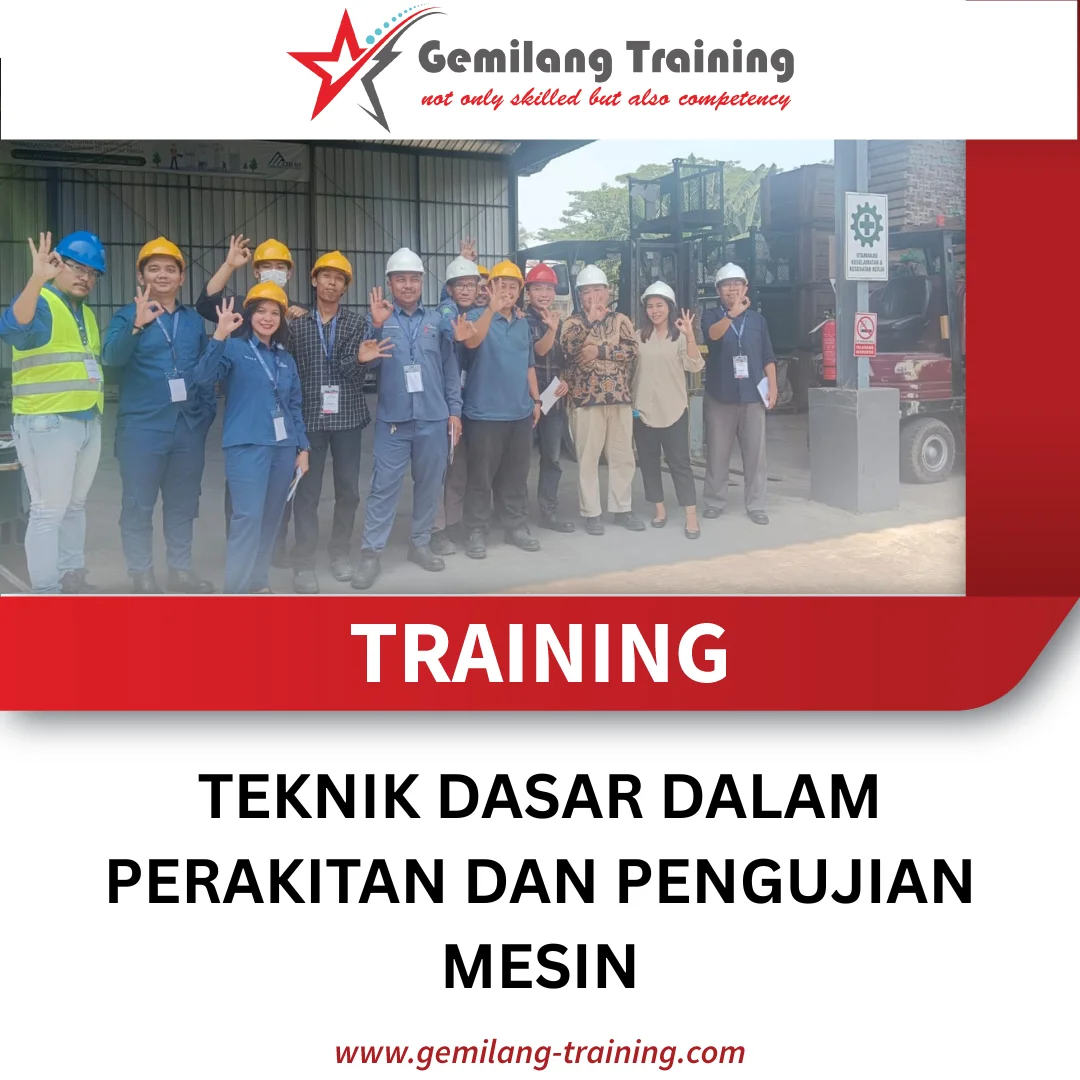 TRAINING TEKNIK DASAR DALAM PERAKITAN DAN PENGUJIAN MESIN - Gemilang Training
