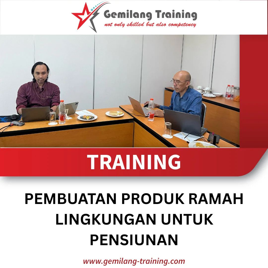 TRAINING PEMBUATAN PRODUK RAMAH LINGKUNGAN UNTUK PENSIUNAN - Gemilang ...